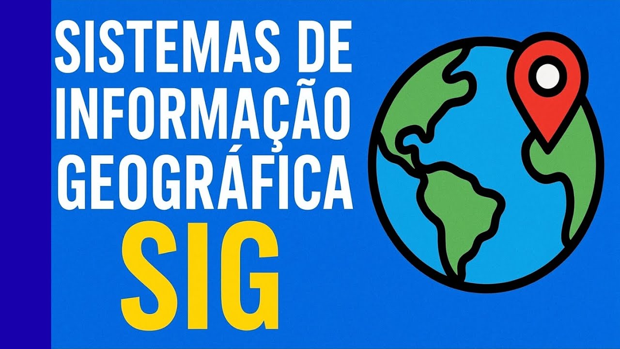 SIG – Sistema de Informação Geográfica I Explicação completa. - YouTube