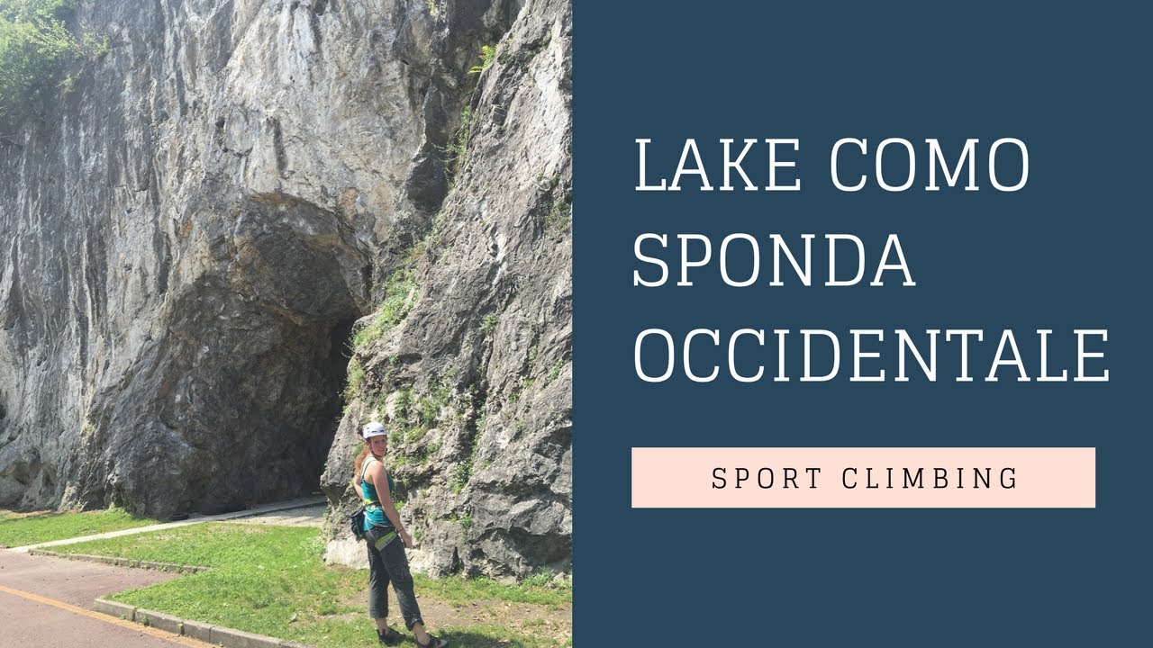 Lake Como Climbing - Sponda Occidentale - YouTube