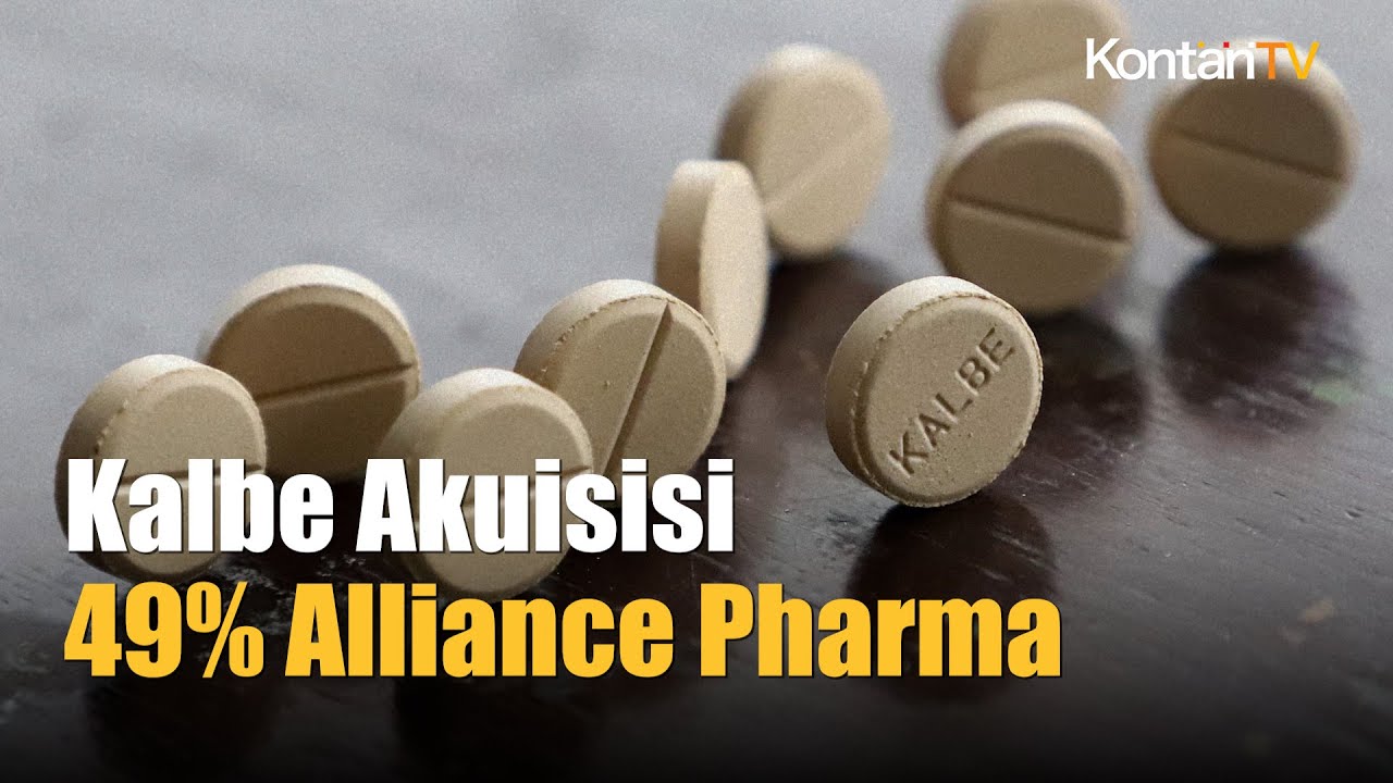 Kalbe Farma Resmi Akuisisi 49% Saham Alliance Pharma! Perluas Bisnis ...