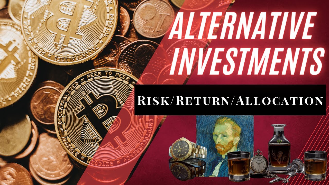 Alternative Investments - Risk/ Return/ Allocation - YouTube