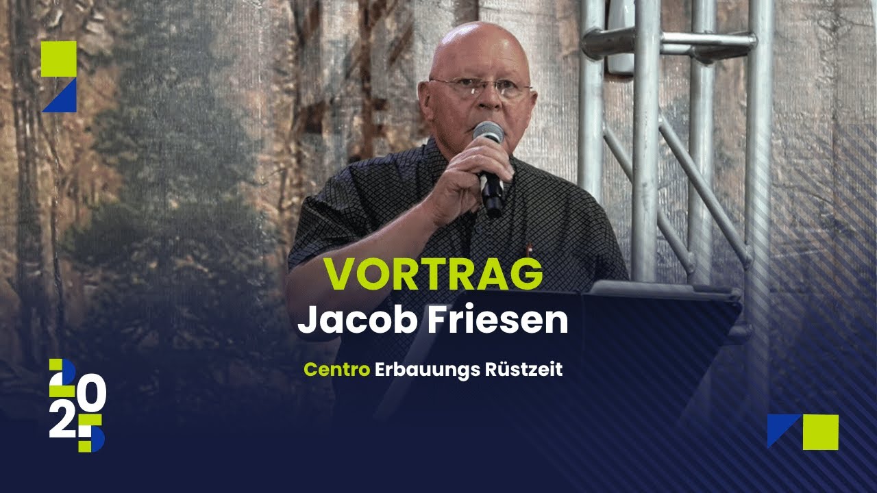Centro Erbauungs Rüstzeit 2025 Vortrag - Jacob Friesen - YouTube