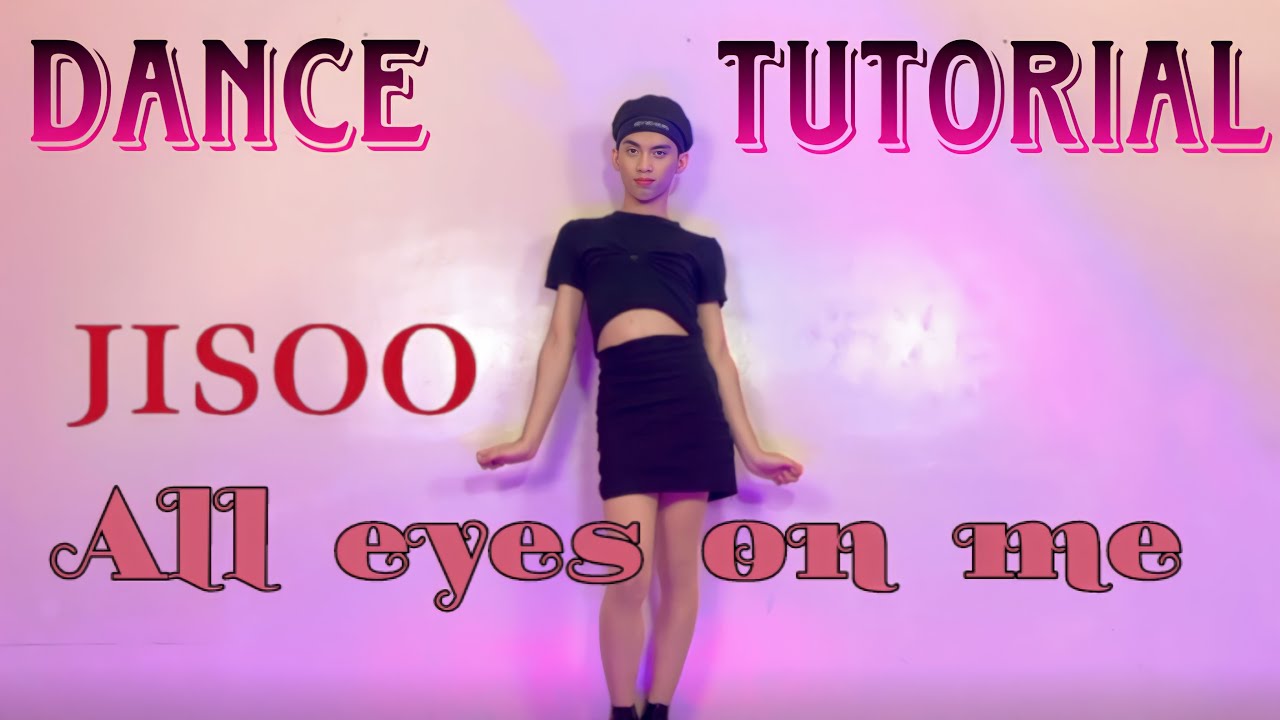 JISOO ‘All Eyes On Me’ - Dance Tutorial (Mirrored & Slowed) | Flex It ...