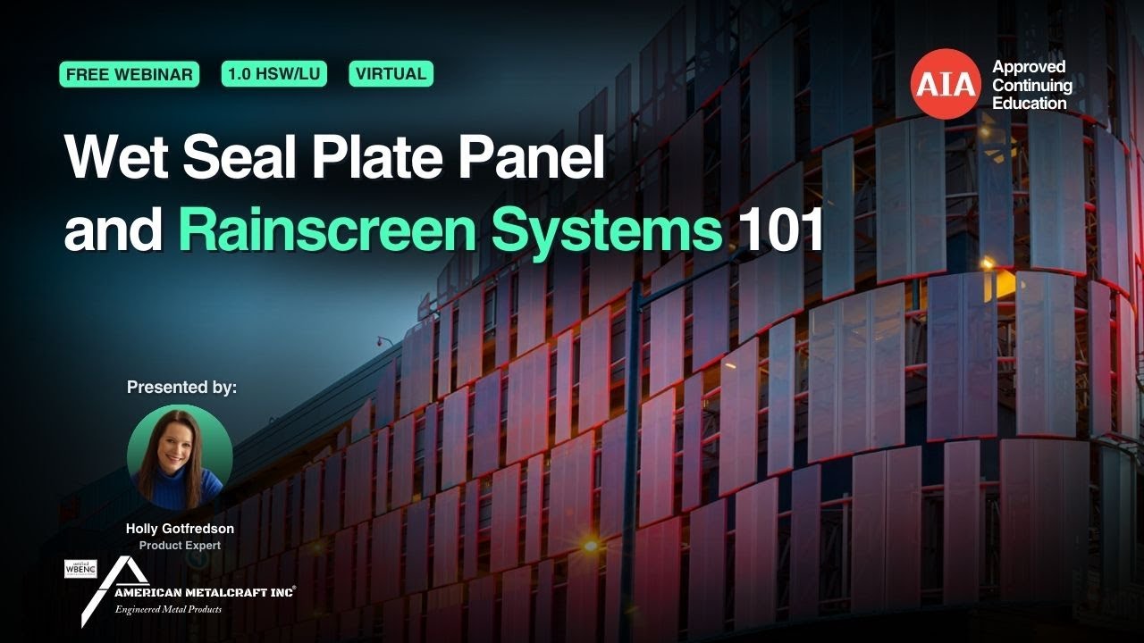 Wet Seal Plate Panel and Rainscreen Systems 101 [Webinar] - YouTube