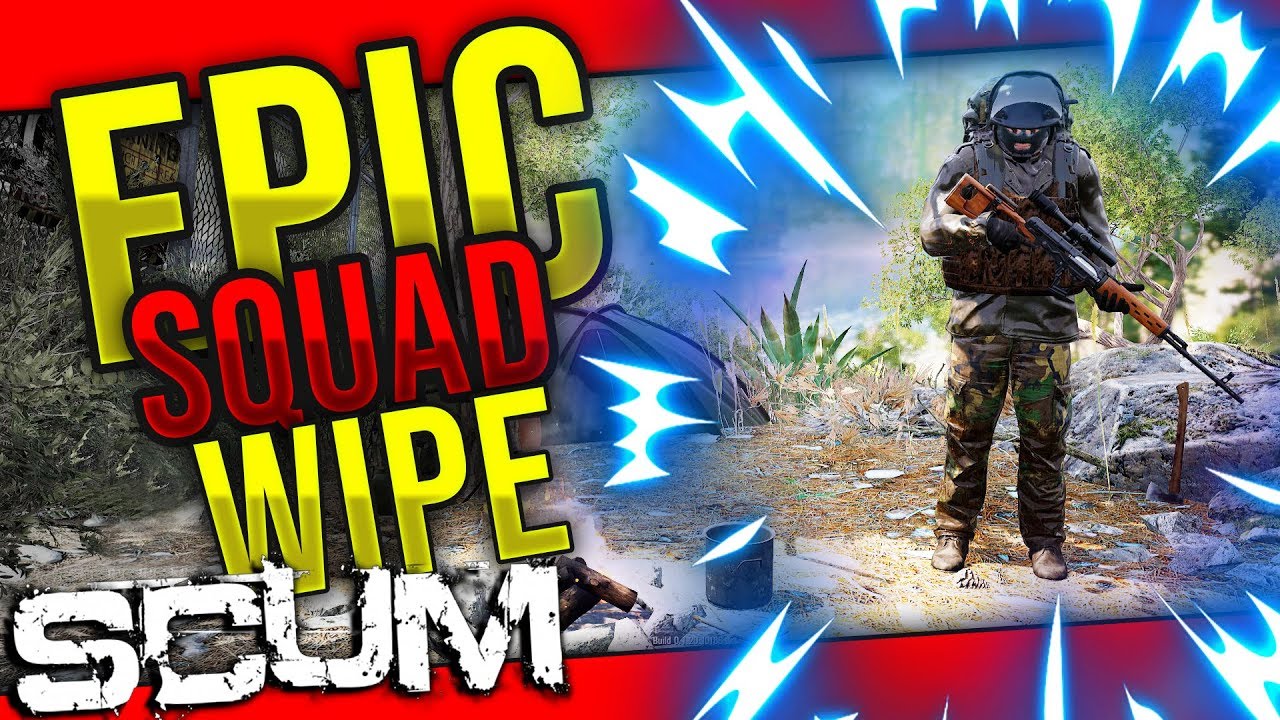 Scum Gameplay - EPIC SQUAD WIPE! - YouTube