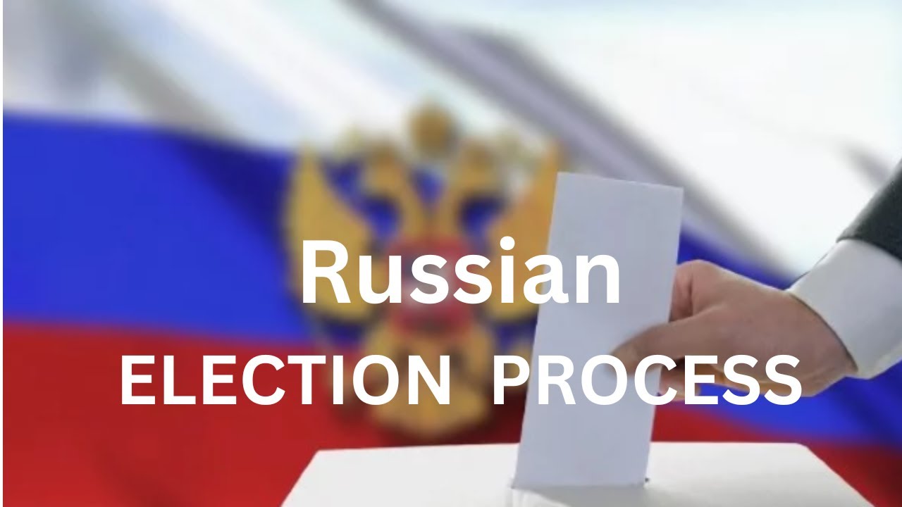 Decoding the Russian Election Process - YouTube