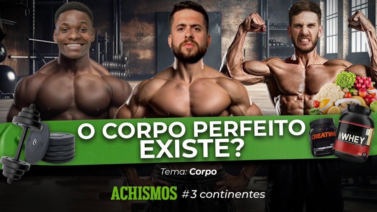 QUAL É O CORPO PERFEITO EM CADA CONTINENTE? | #3CONTINENTES #24 - YouTube