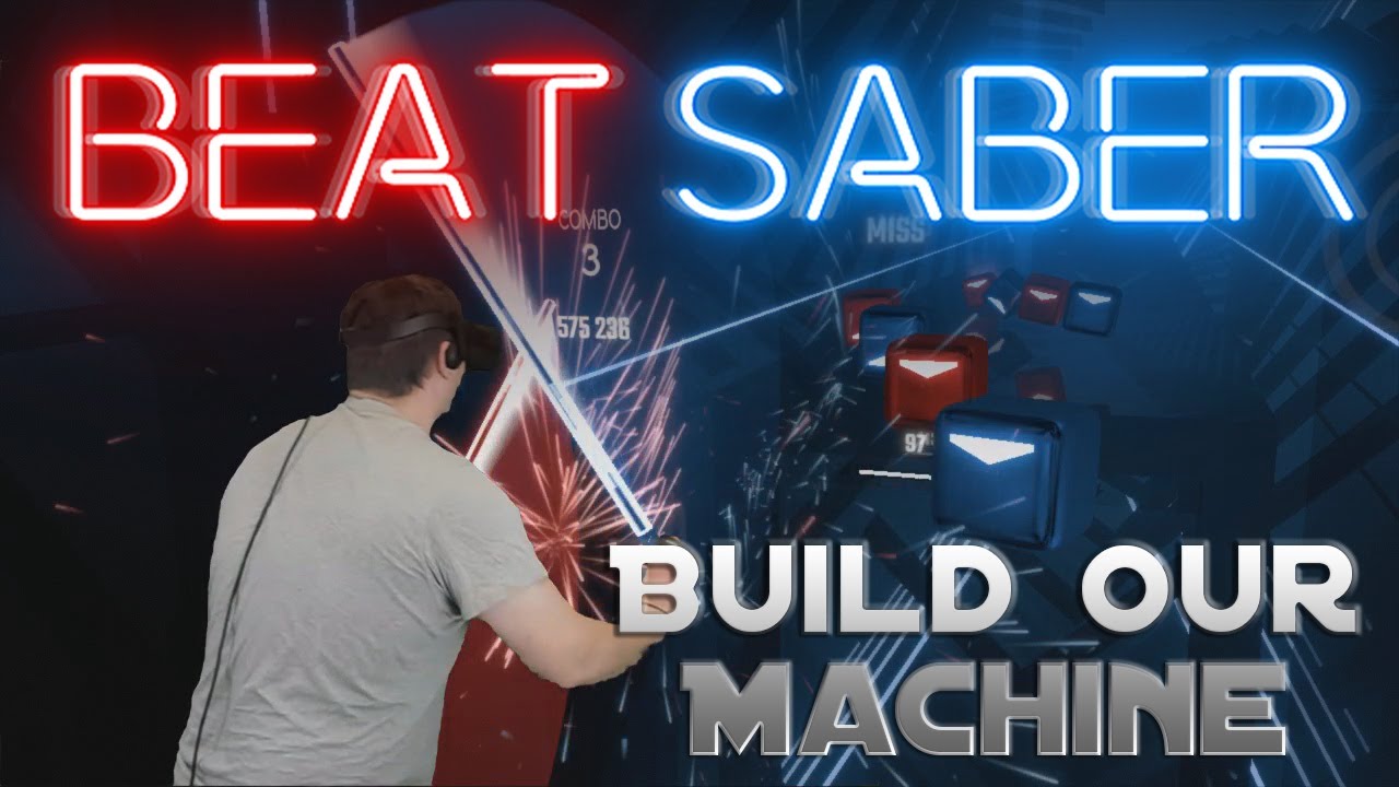 Beat Saber || Build Our Machine || Mixed Reality - YouTube