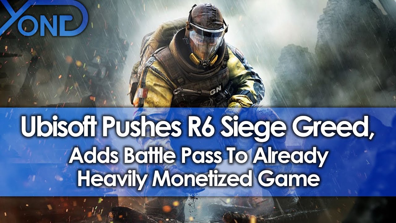 Ubisoft Pushes Rainbow Six Siege Greed, Adds Battle Pass To Already ...