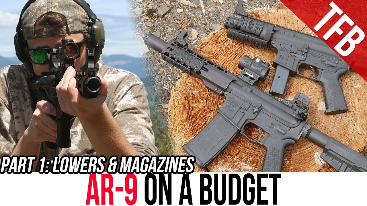 AR-9 on a Budget Part 1: Magazine and Lower Options - YouTube