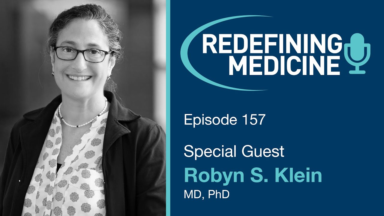 Redefining Medicine with special guest Dr Robyn S. Klein - YouTube