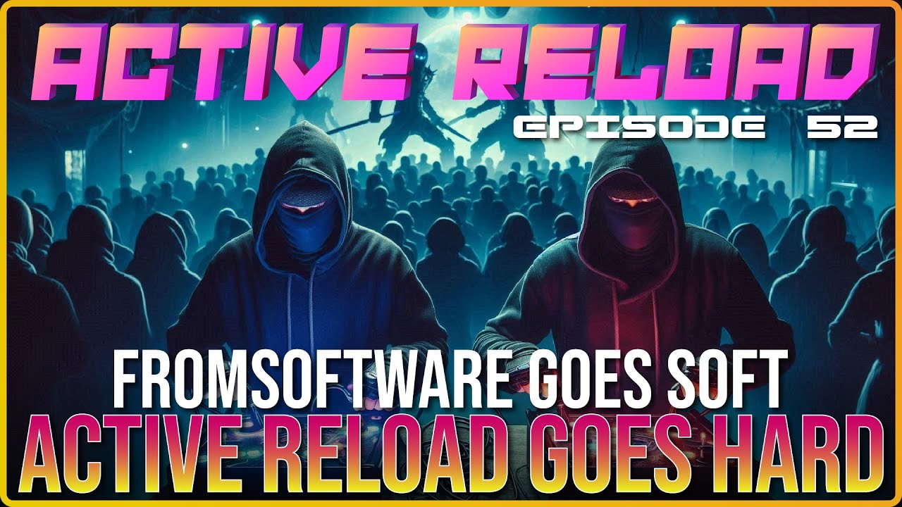 FromSoftware goes soft and Active Reload goes hard! - YouTube