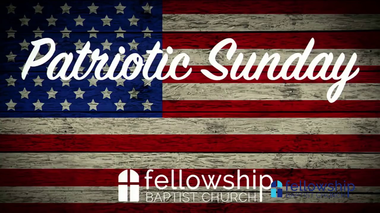 ⛪Fellowship Baptist Church - Patriotic Sunday 7-8-18 AM - YouTube