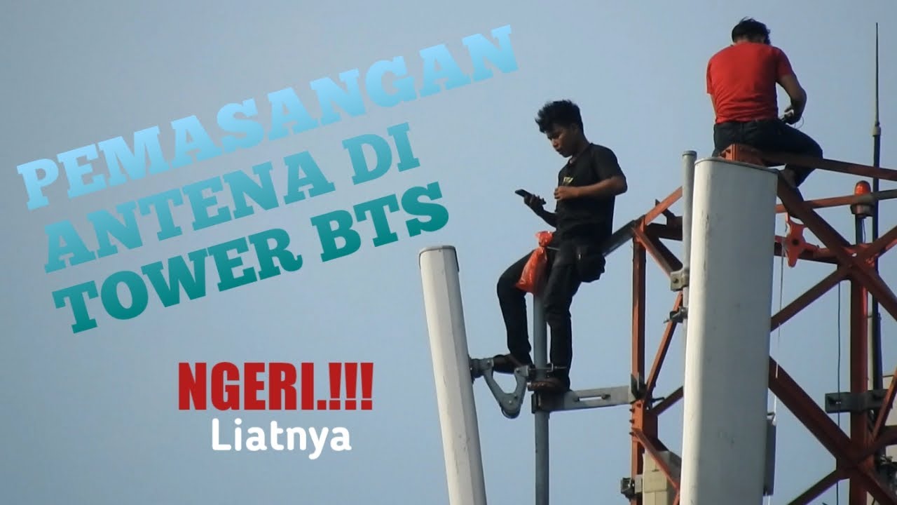 Pemasangan antena di tower bts - YouTube