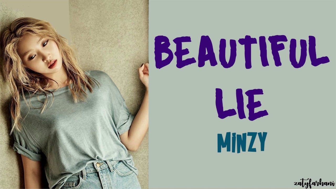 Minzy (공민지) - Beautiful Lie Lyrics [Color Coded_Han_Rom_Eng] - YouTube