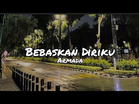 Lirik Lagu Bebaskan Diriku ~ Armada - YouTube