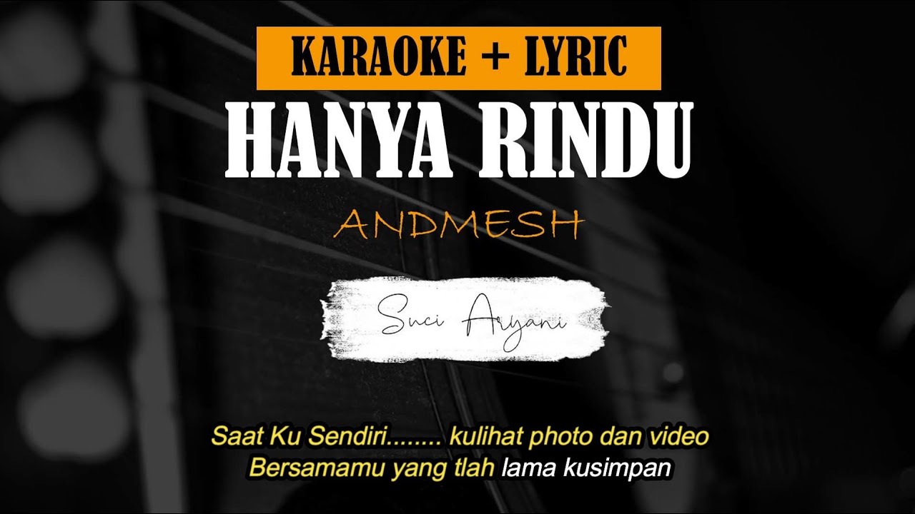 Andmesh - Hanya Rindu ( KARAOKE + LYRIC / LIRIK ) - YouTube