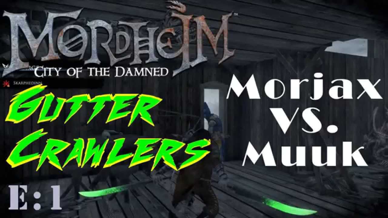 Mordheim - Gutter Crawlers Ep.1 Morjax vs. Muuk - YouTube