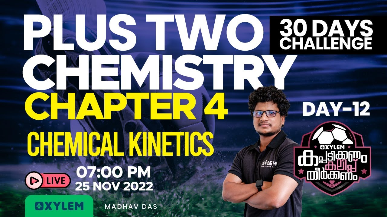 Plus Two - Chemistry Chapter 4 - Chemical Kinetics | XYLEM +1 +2 - YouTube