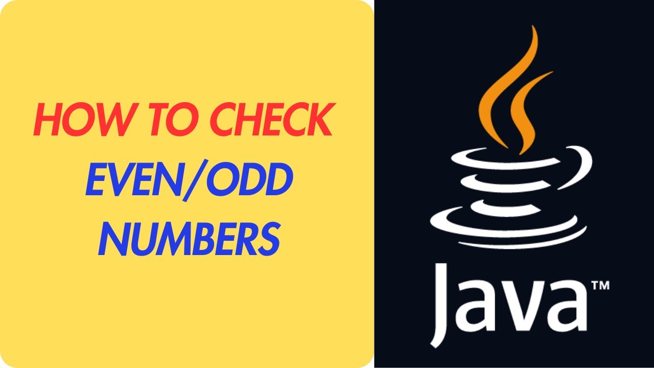 HOW TO CHECK EVEN/ODD NUMBERS IN JAVA | JAVA LOGICAL PROGRAM - YouTube