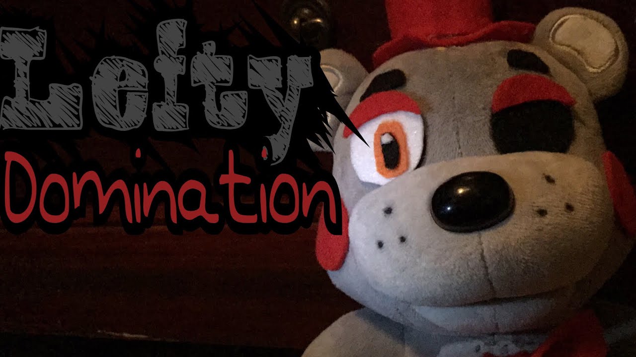 FNaF Plush SERIES Season 4 Part 3 “ Lefty Domination” - YouTube