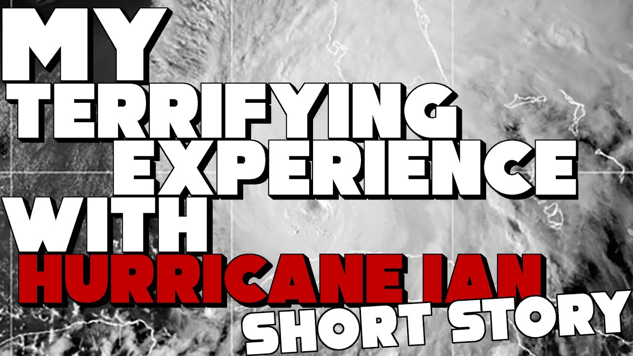 MY TERRIFYING EXPERIENCE WITH HURRICANE IAN | SHORT STORY TIME + ACTUAL ...