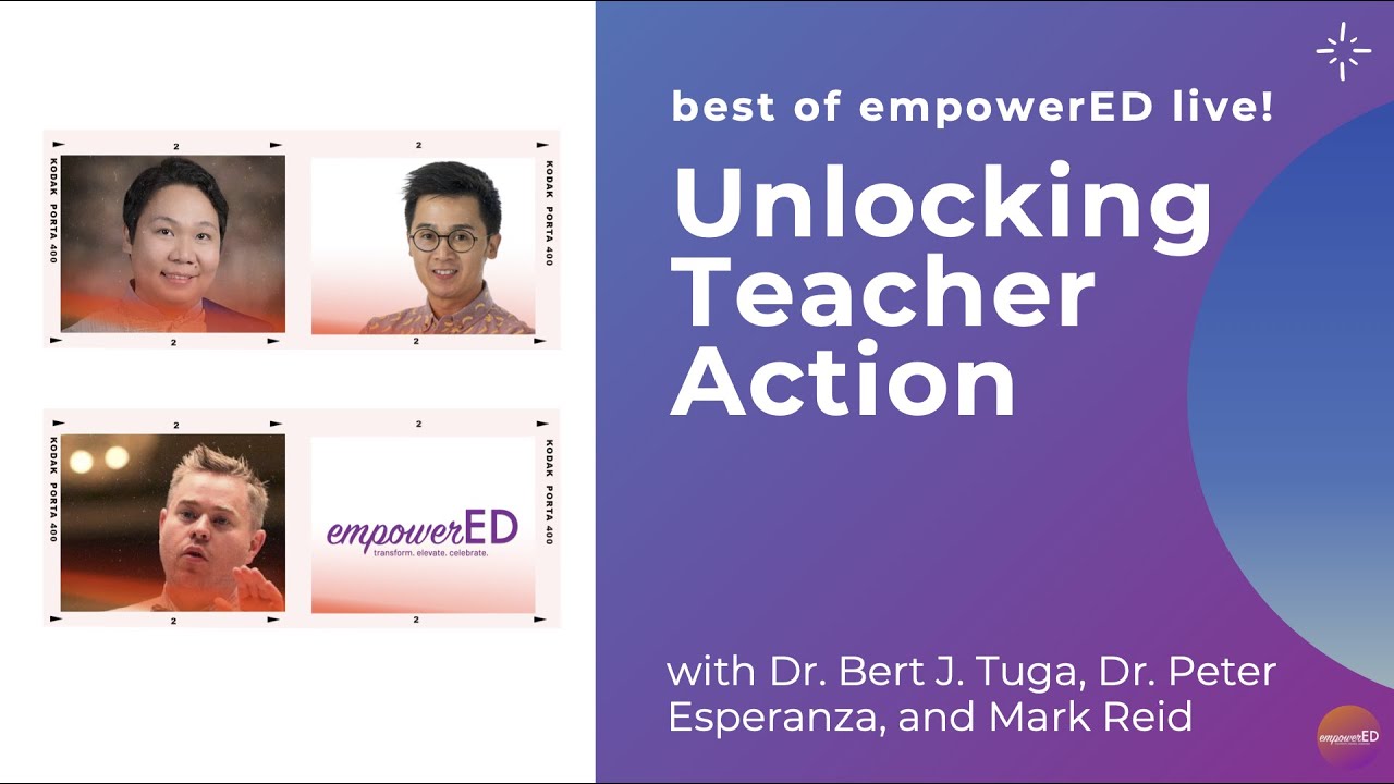 empowerED Best of: Unlocking Teacher Action with Dr. Bert J. Tuga and ...