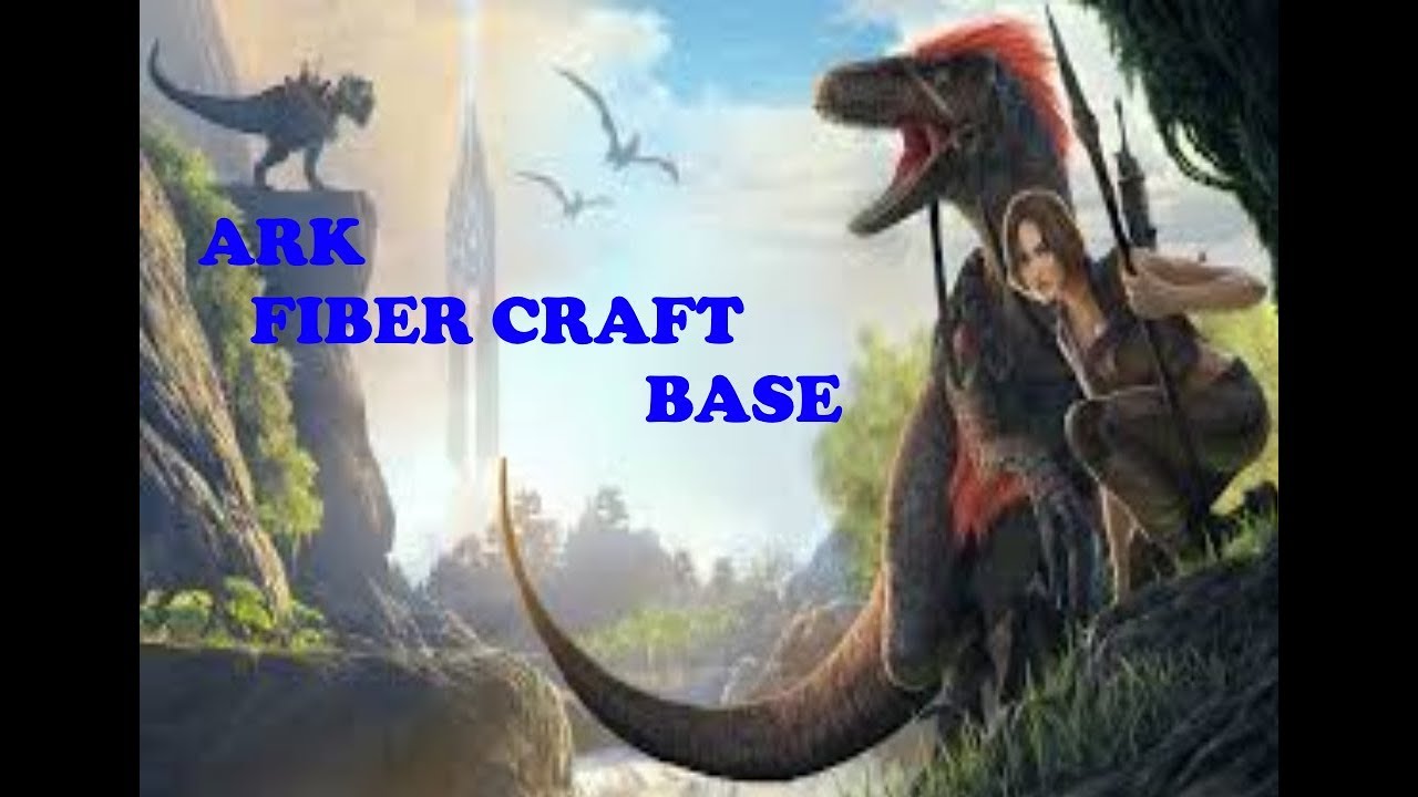 ARK PVP Fiber Craft Base!! - YouTube