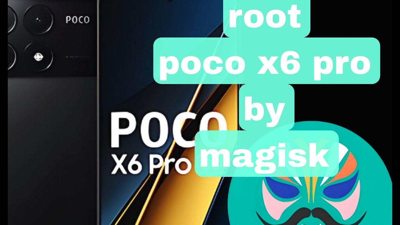 Root poco x6 pro using magisk - YouTube