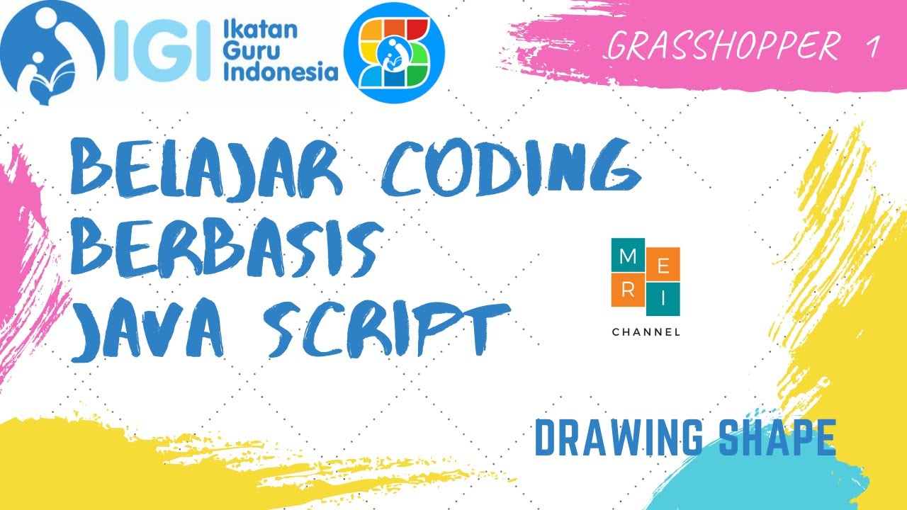 BELAJAR CODING BERBASIS JAVA SCRIPT GRASSOPPER 1 - YouTube