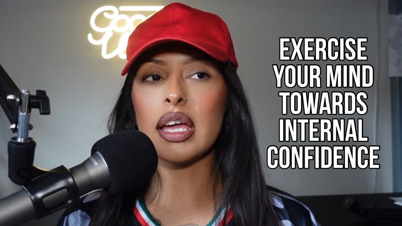 Exercise Your Mind Towards Internal Confidence - YouTube