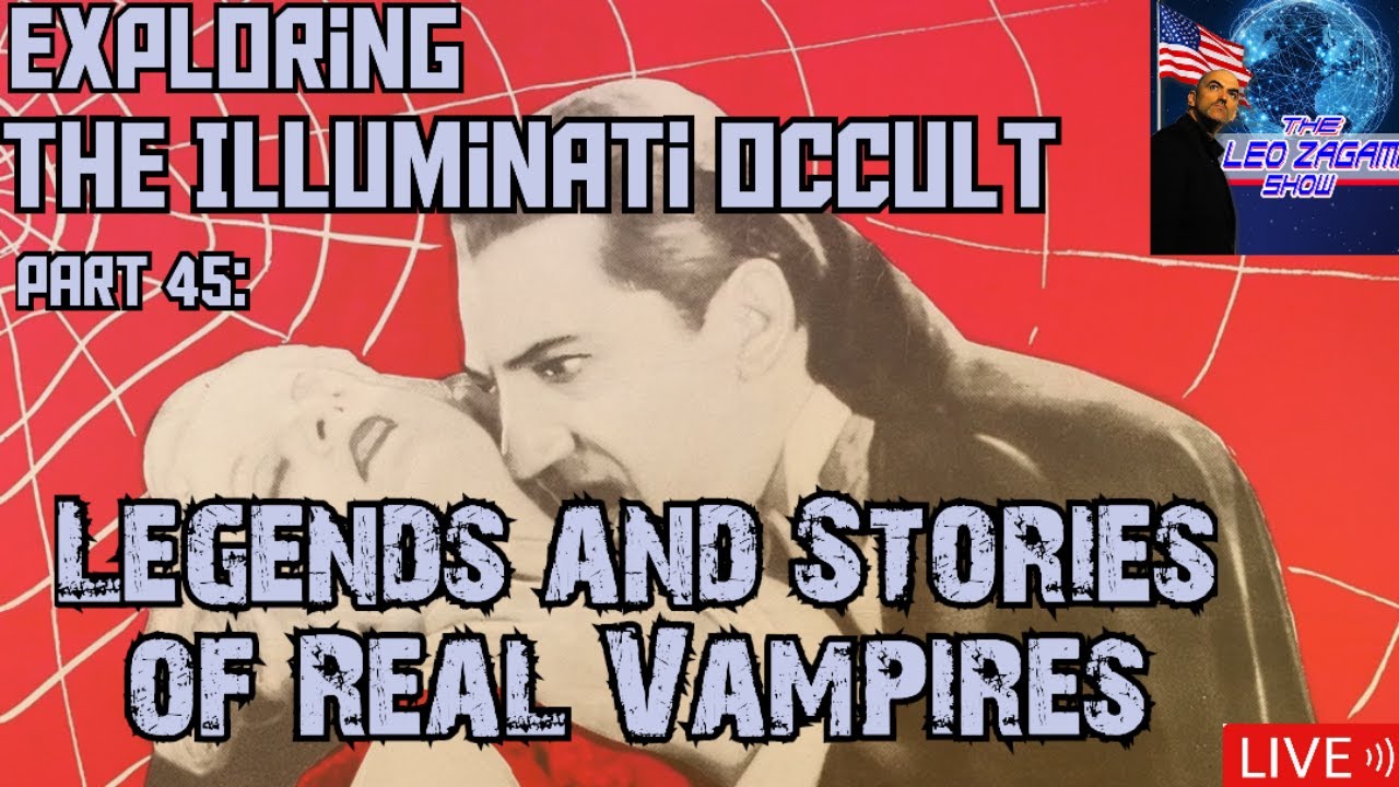 Exploring the Illuminati Occult Part 45: Legends and Stories of Real ...