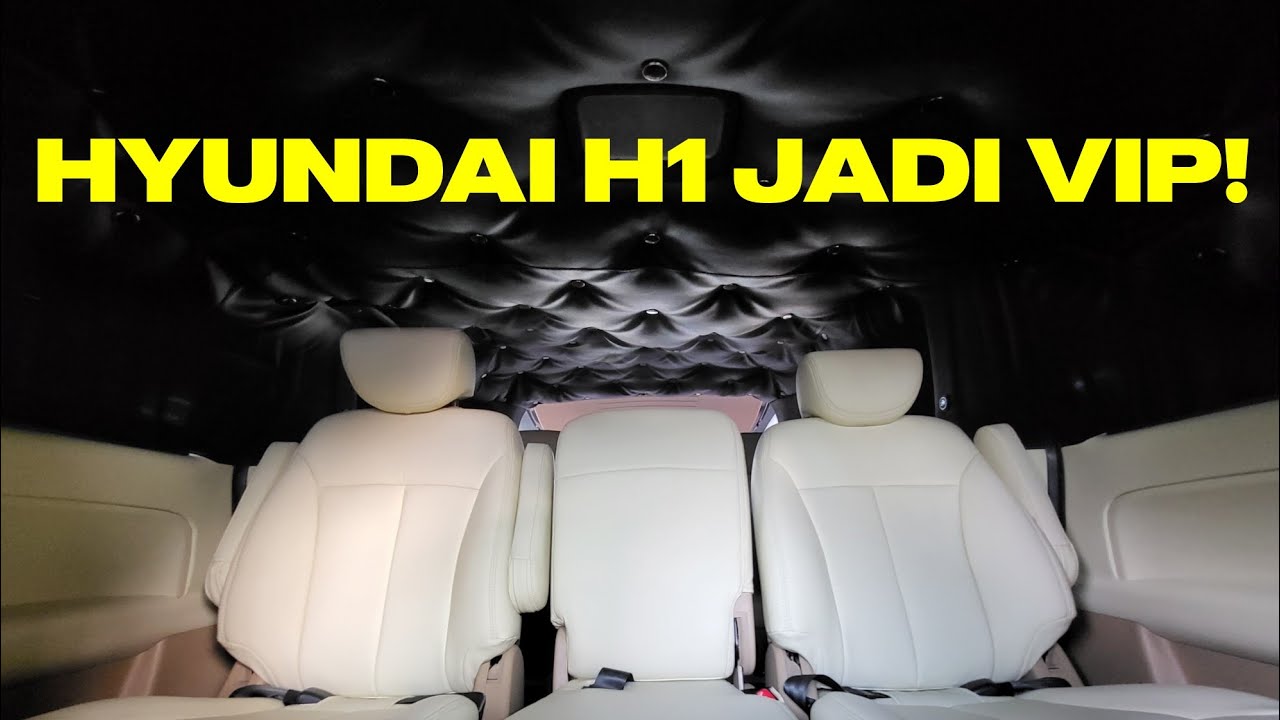 BIKIN HYUNDAI H1 JADI SUPER NYAMAN! FULL INTERIOR BY HARDY CLASSIC ...