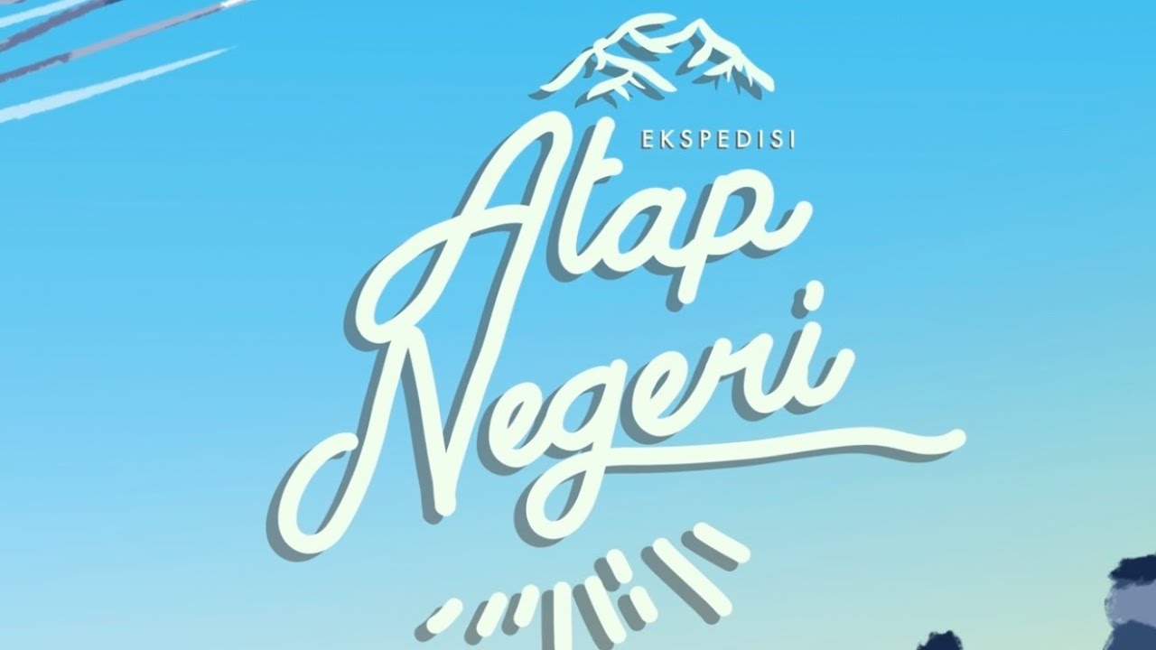 "Ekspedisi Atap Negeri"(Fiersa Besari) - Bumper Animation Video Fanmade ...