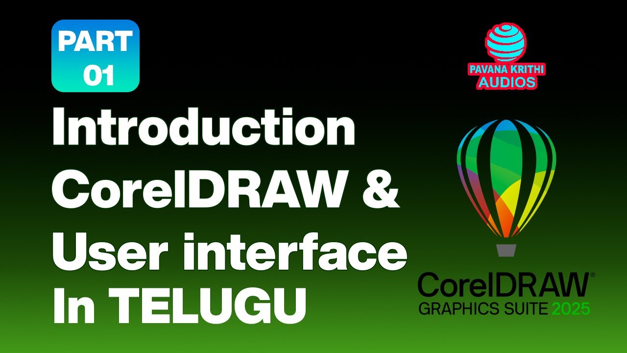 PART-1 INTRODUCTION CORELDRAW 2025 AND USER INTERFACE IN TELUGU - YouTube
