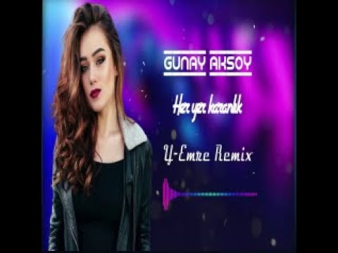 Günay Aksoy-Her Yer Karanlık (Y-Emre Remix) - YouTube