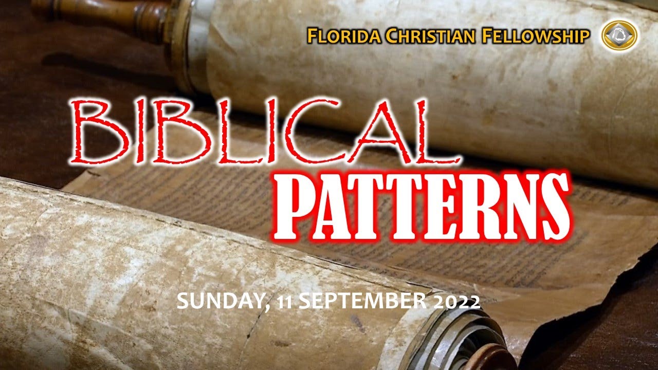Sun 11th September 2022 | Biblical Patterns | Pastor: David Gonsalves ...