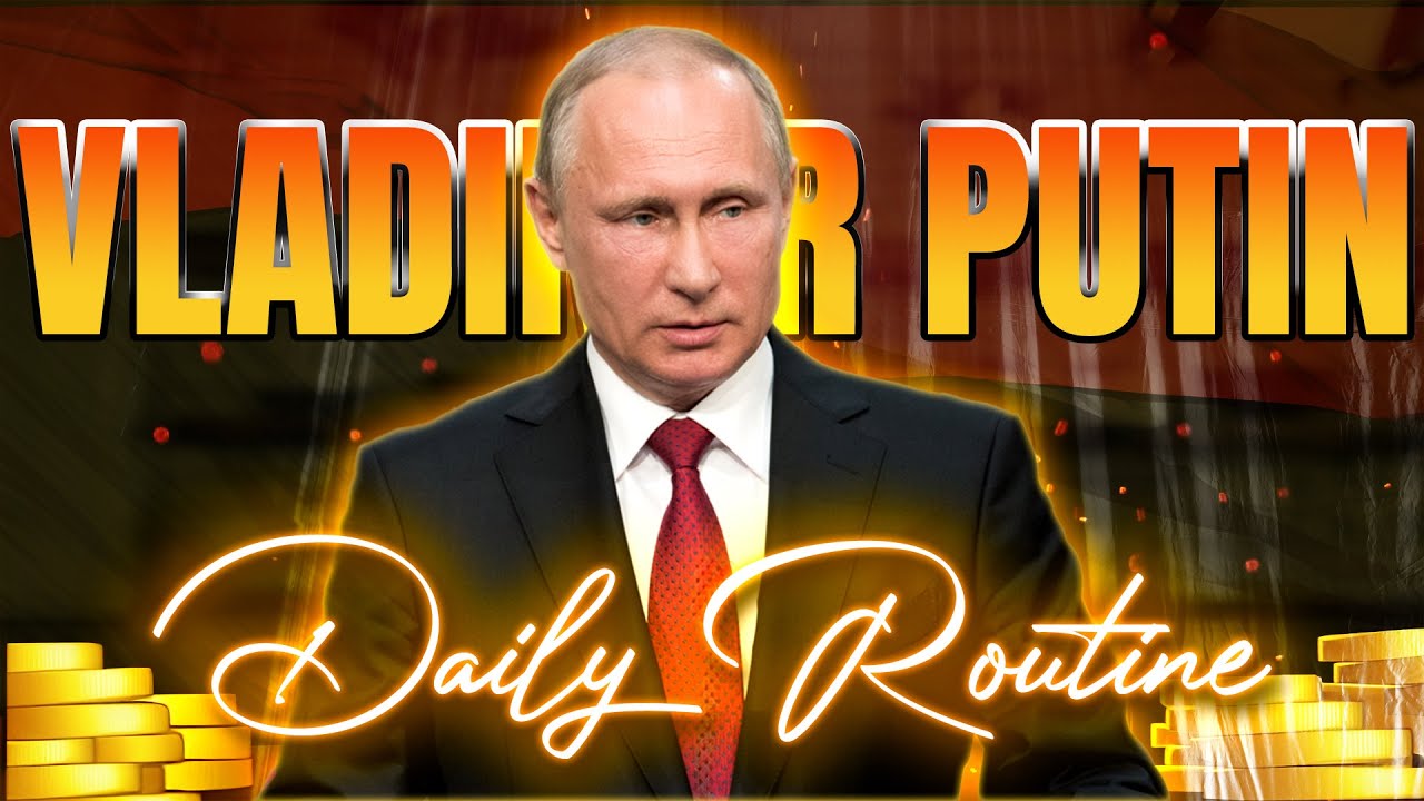 Vladimir Putin's Daily Routine: How the World's Richest President ...