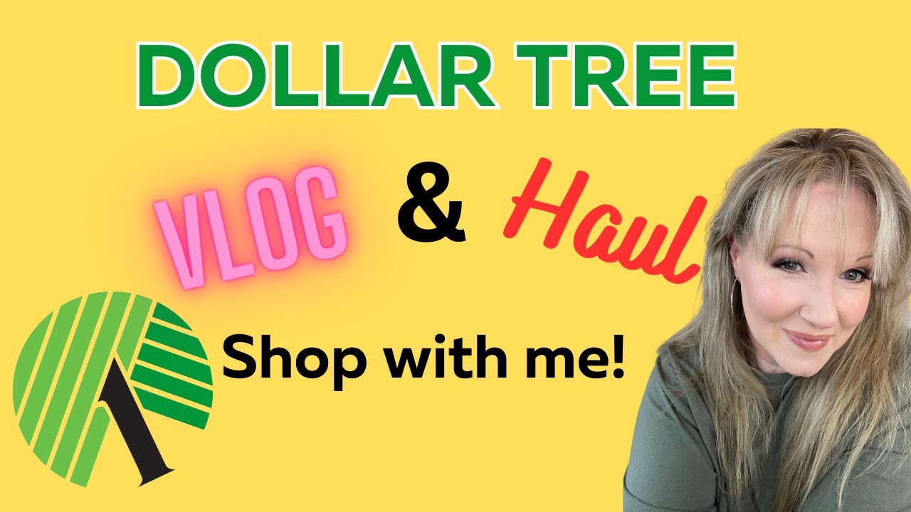 Dollar Tree VLOG & Haul Come Shopping with Me! - YouTube
