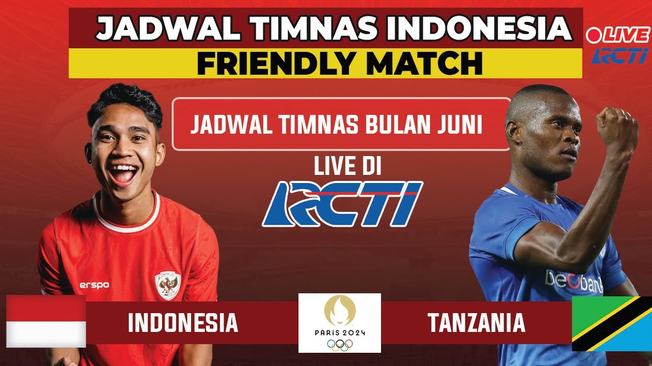 JADWAL TIMNAS INDONESIA VS TANZANIA FIFA FRIENDLY MATCH LIVE MINGGU 2 ...