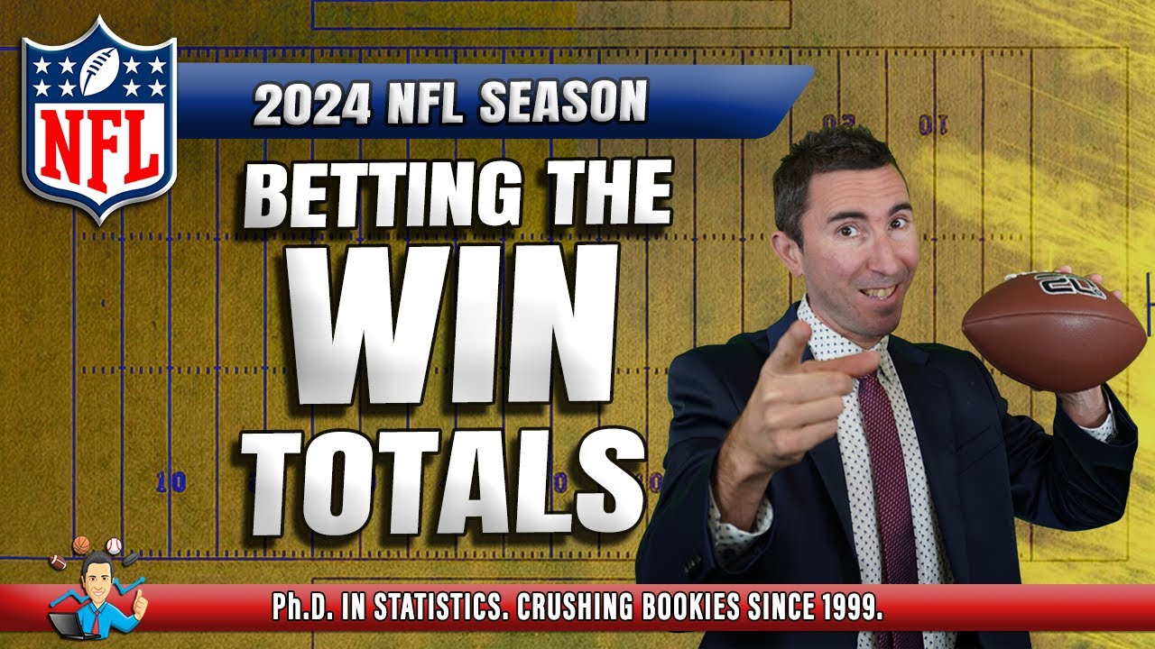 NFL 2024 FUTURES BETS | A STATS PhD REVEALS TWO WIN TOTALS PREDICTIONS ...
