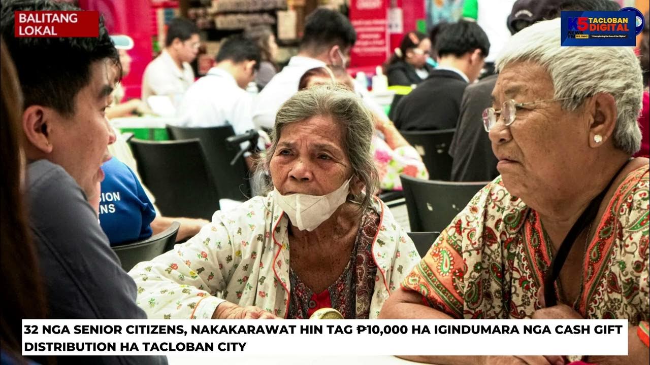 32 NGA SENIOR CITIZENS, NAKAKARAWAT HIN TAG ₱10,000 HA IGINDUMARA NGA CASH GIFT DISTRIBUTION HA ...
