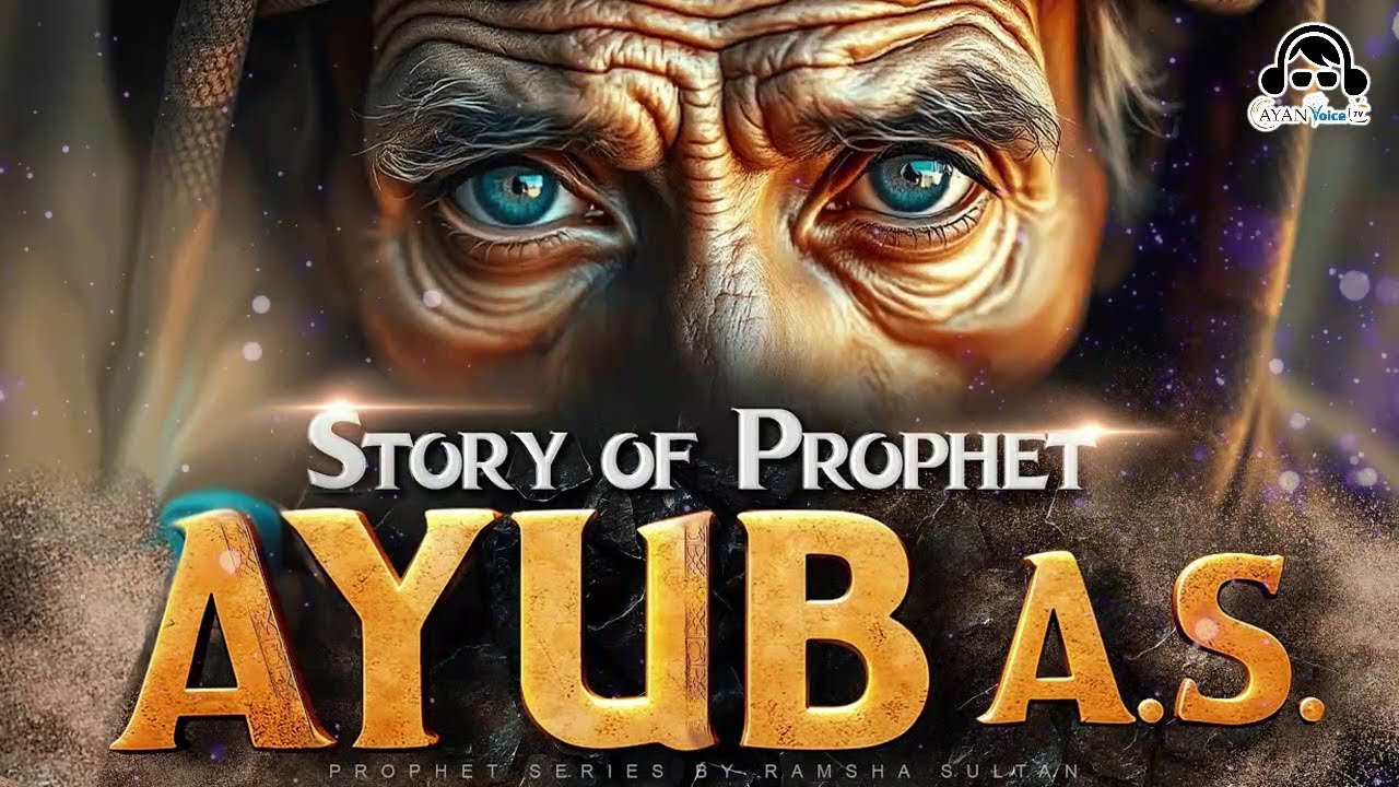 The Story of Prophet Ayub (A.S.) – A Tale of Patience and Gratitude ...