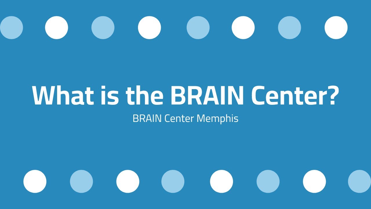 What is BRAIN Center Memphis? - YouTube