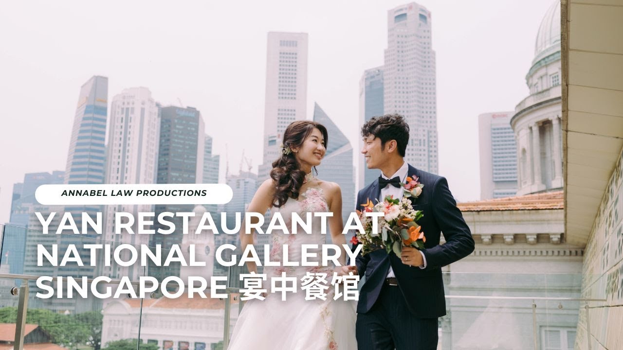 Wedding at Yan Restaurant at National Gallery Singapore 宴中餐馆 (Updated ...