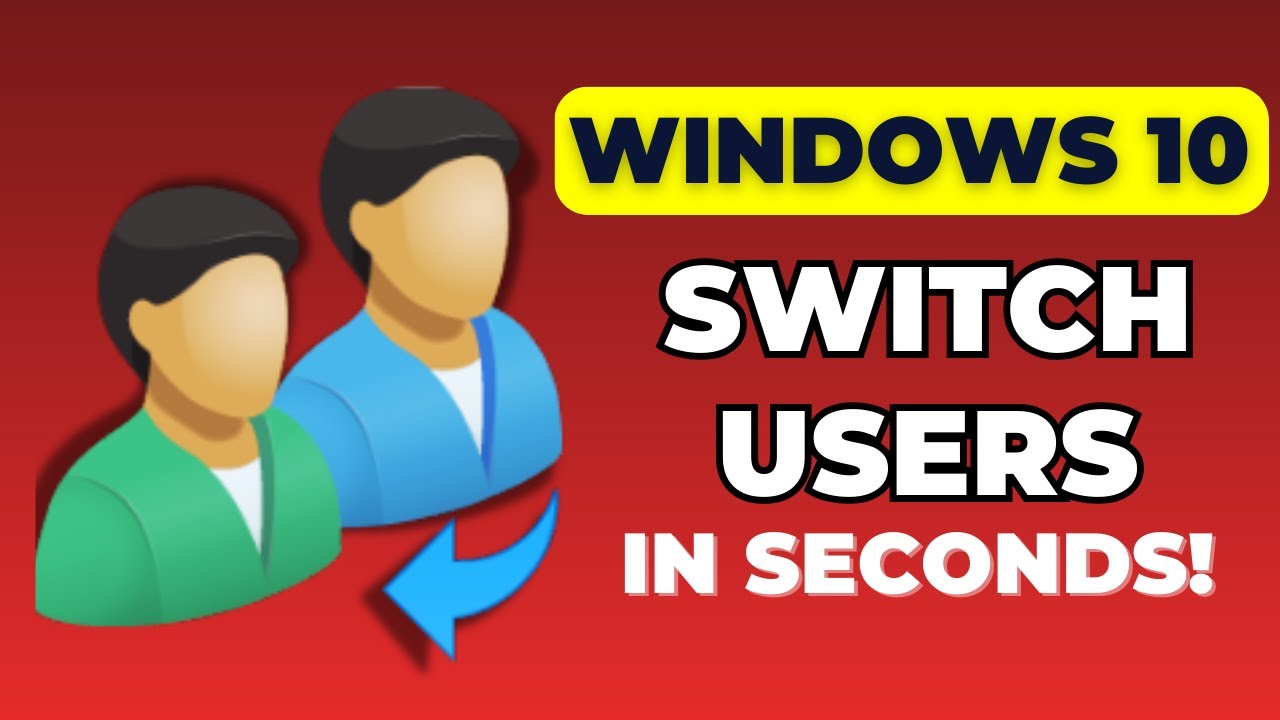 Windows 10: How to Switch User Accounts (Step-by-Step Guide) - YouTube