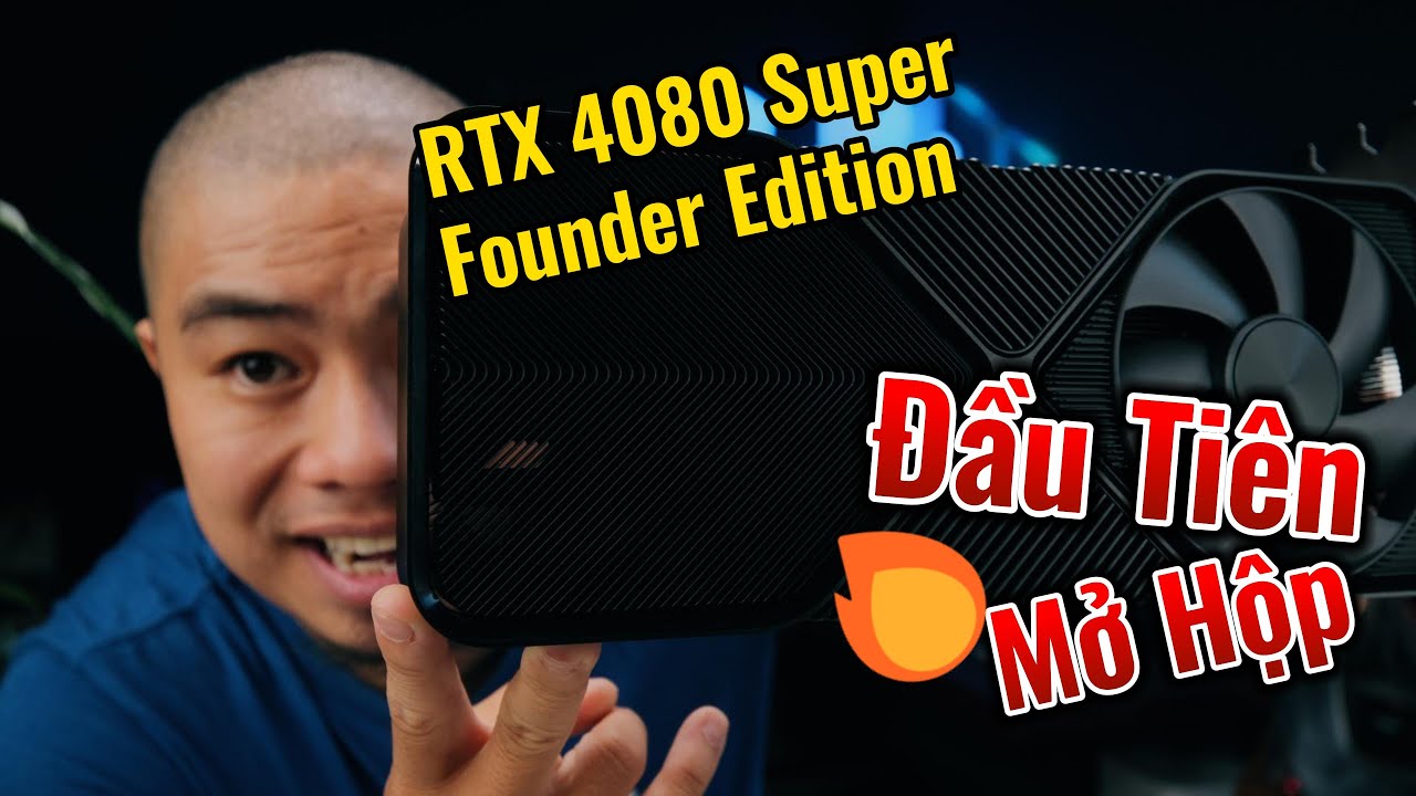 RTX 4080 Super Founder Edition Đầu Tiên Tại Việt Nam | GiaoHeo Review ...