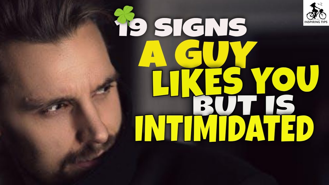 19 Impressive Signs A Guy Likes You But Is Intimidated - YouTube