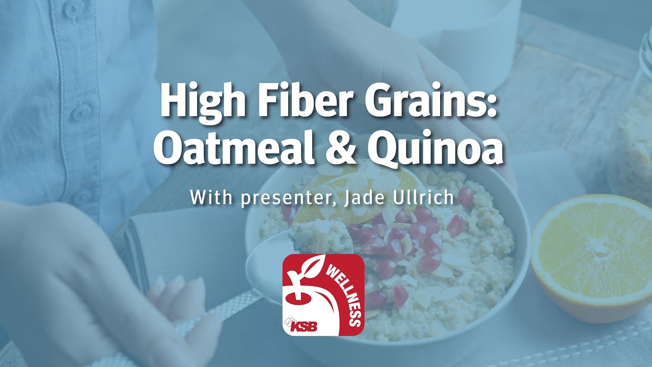 High Fiber Grains: Oatmeal and Quinoa with Jade Ullrich, RD - YouTube
