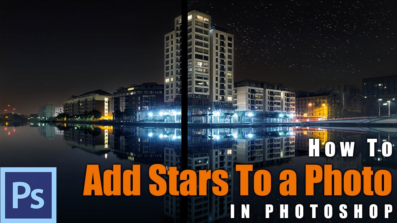 How To Add Stars In Photoshop Example Dublin Docks Photoshop How To Add Stars In Photoshop Example Dublin Docks Photoshop