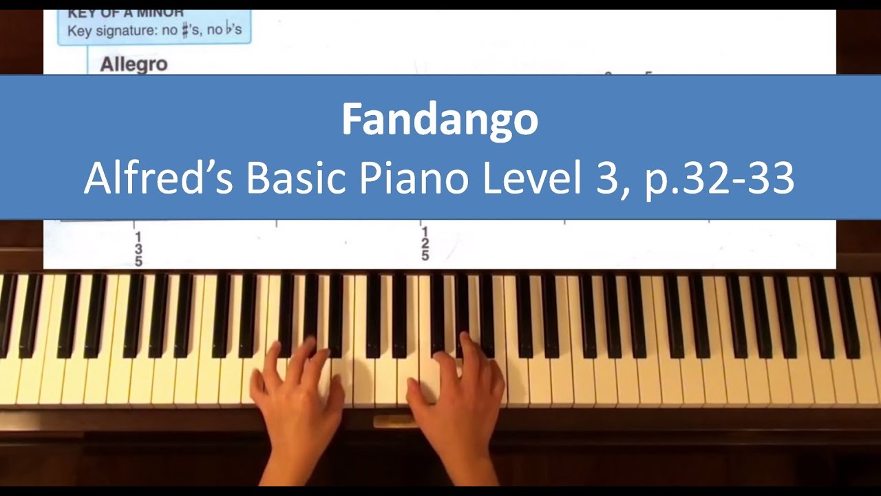 Fandango - Alfred’s Basic Piano Level 3, p.32-33 - YouTube